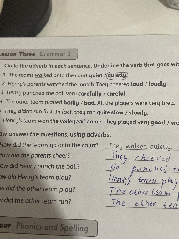 Circle the adverb in each sentence. Underline the verb that goes with ...