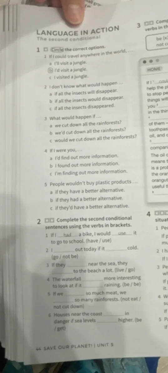 Circle the correct options. Complete the second conditional sentences ...